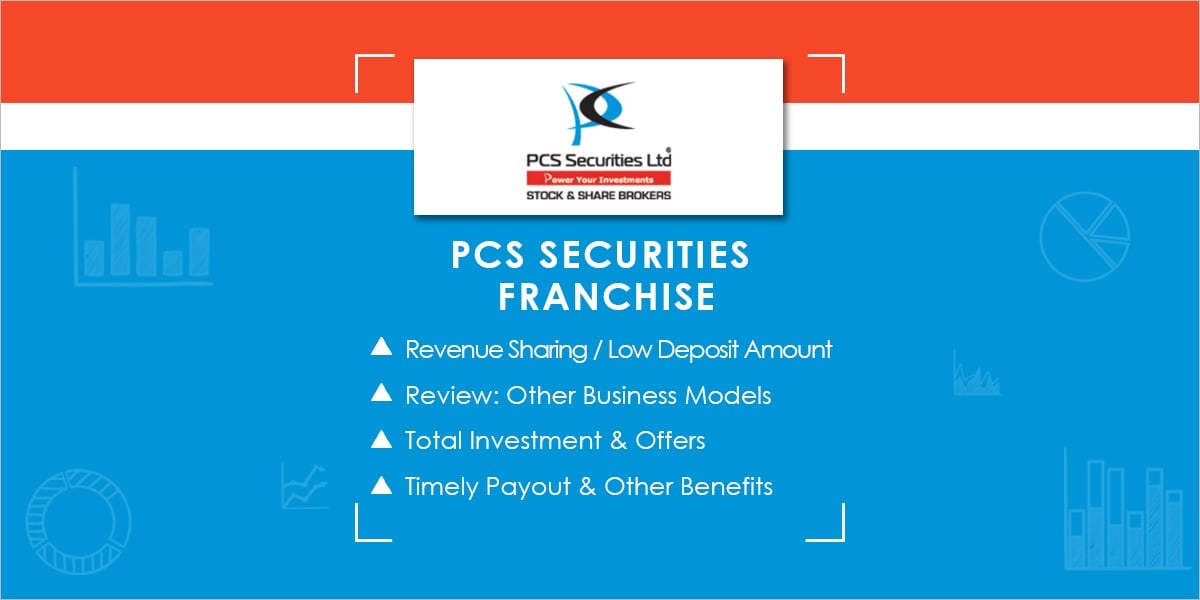 PCS Securities Franchise or Sub Broker - Start Your Business Now!