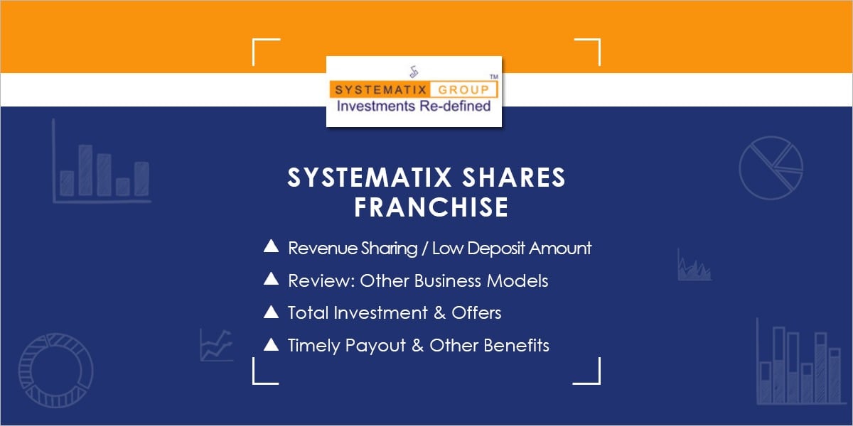 Systematix Shares Franchise or Sub Broker - Start Your Business Now!