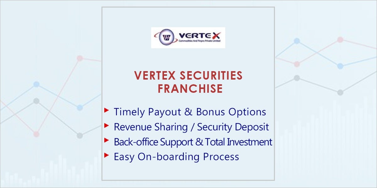 Vertex Securities Franchise or Sub Broker - Start Your Business Now!