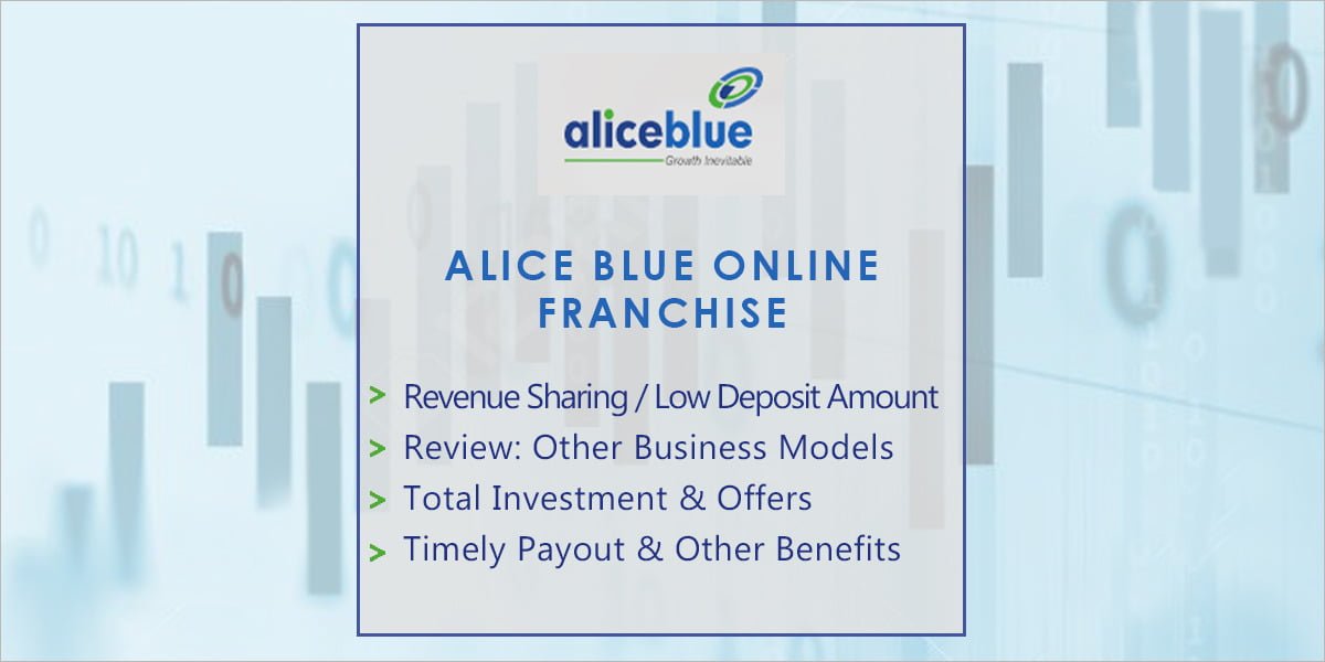 Alice Blue Online Franchise or Sub Broker - Start Your Business Now!